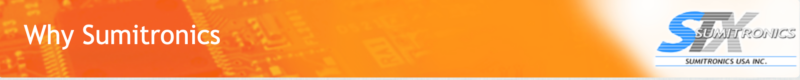 Why Sumitronics - Sumitronics USA Inc.