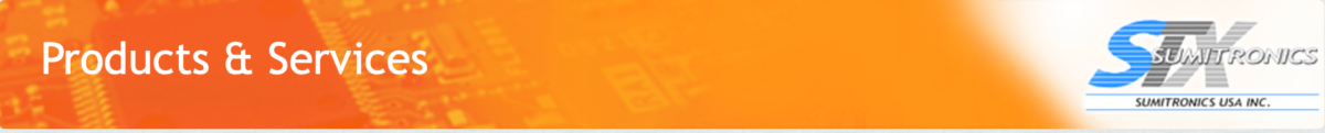 Products & Services - Sumitronics USA Inc.