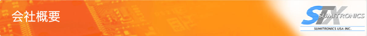 Company Overview Japan - Sumitronics USA Inc.